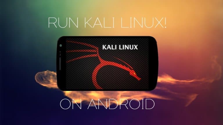 How to Safely Install Kali Linux on Android with/Without Root