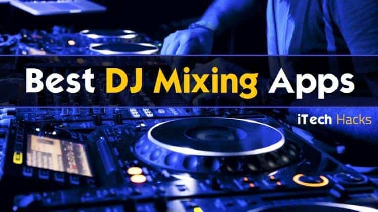 Top 10 Best DJ Apps for Android, iOS 2025 [FREE]