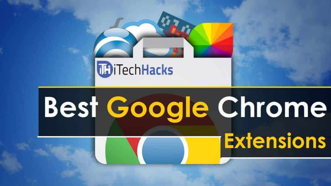 Top 40 Best Google Chrome Extensions and Apps