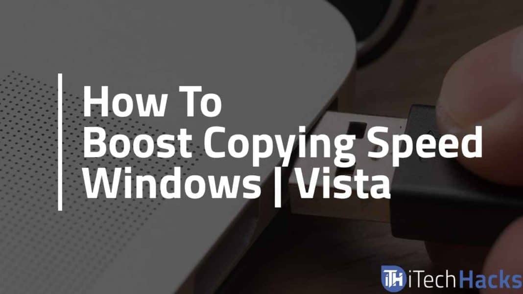 How to Speed Up Copying Files to USB in Windows | Vista