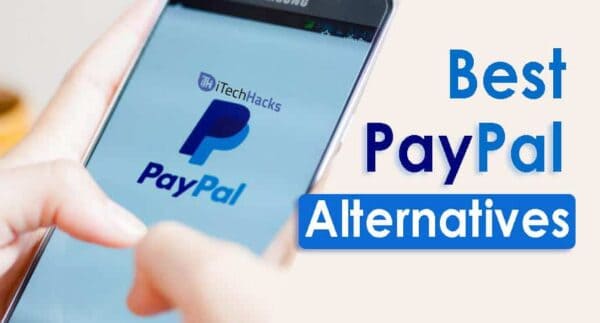 6 Best PayPal Alternatives to Send & Accept Payments Worldwide