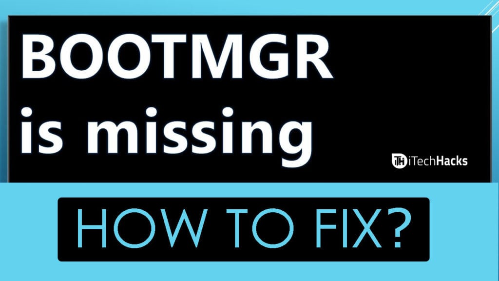Top 6 Ways to Fix "BOOTMGR is Missing" for Windows PC