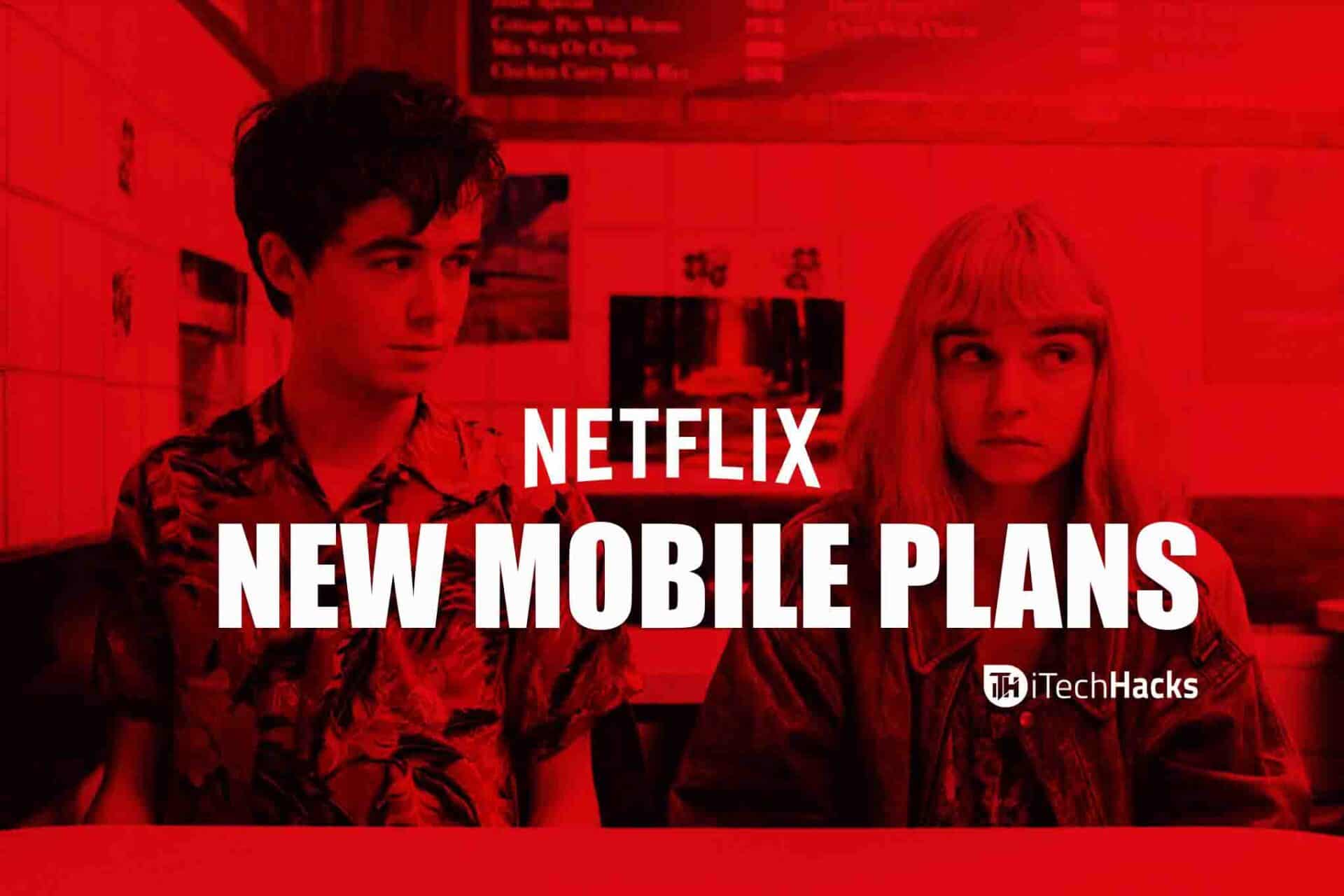 Netflix New Mobile Plans and Free Netflix Accounts