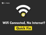 WiFi Connected But No Internet Connection? Here's How we Fix It