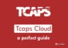 Tcaps Cloud Guide - Everything you need to know