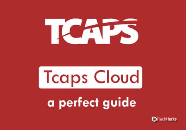 Tcaps Cloud Guide - Everything you need to know (2024)