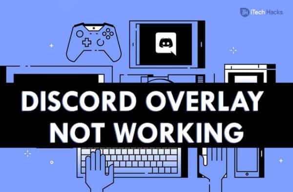 Top 6 Ways to Fix Discord Overlay Not Working