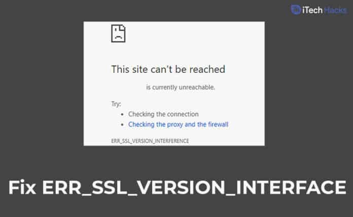 How to Fix ERR SSL VERSION INTERFERENCE in Chrome (Working)