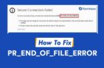 How to Fix PR_END_OF_FILE_ERROR (SSL) in Firefox