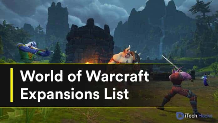 List of all World of Warcraft Expansions (WoW Expansion List)