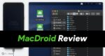 MacDroid Review: Connect Mac to your Android Device