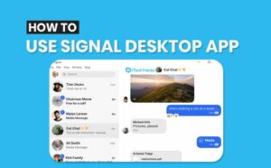 How to Use Signal Desktop App: Chrome, macOS, Windows