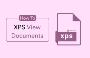 How to Open XPS File and Documents in Windows 10/11