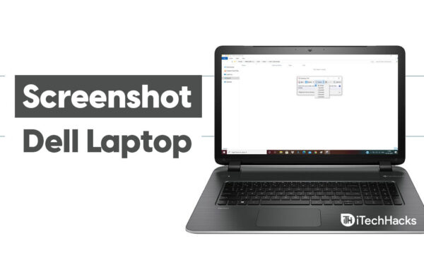 How to Take a Screenshot on a Dell Laptop (4-Ways)