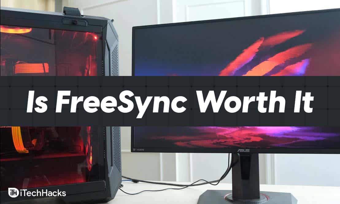 Is FreeSync Worth It In 2024? - Simple Guide
