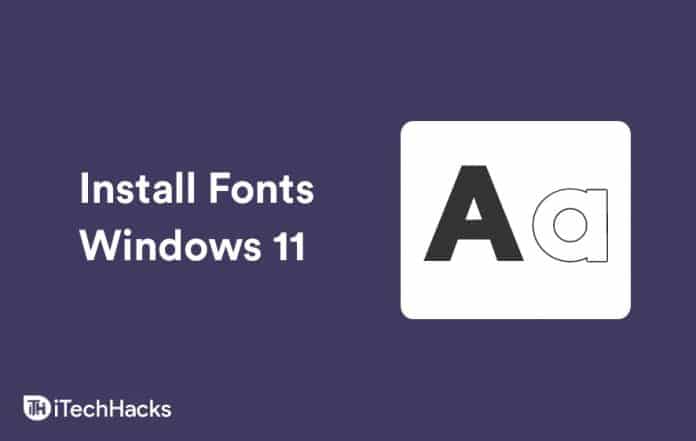 How to Install and Add Fonts In Windows 11 (3 Ways)