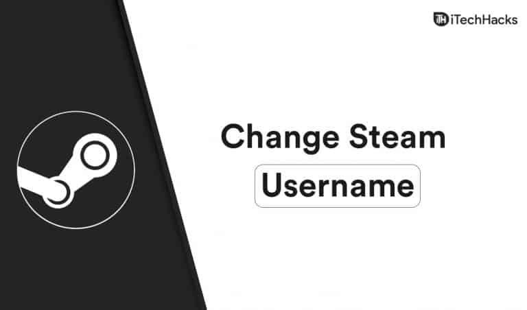 How to Change Steam Username and Account Name