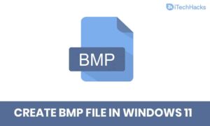 How to Create BMP File In Windows 11 (Simple Guide)