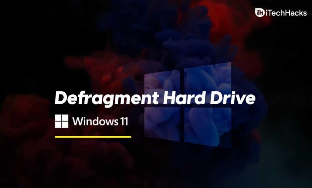 How to Defragment or Optimize Hard Drive In Windows 11 PC