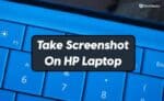 How to Take a Screenshot on HP Laptop or Desktop in 2025