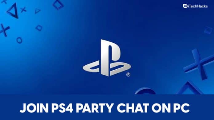How to Fix Join A PlayStation Party Chat On PC