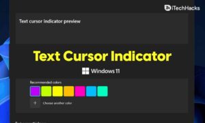 How to Turn On/Off Text Cursor Indicator In Windows 11