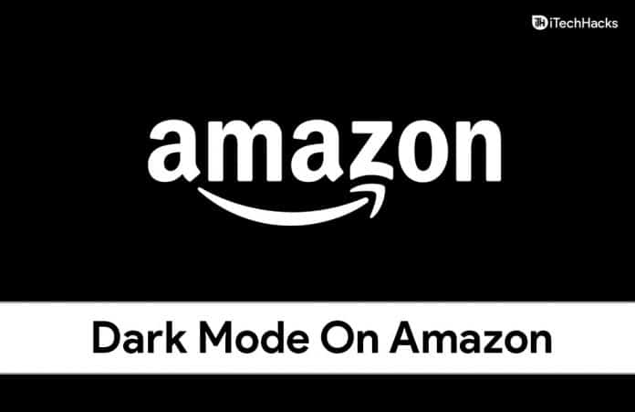 How To Enable Amazon Dark Mode for Website/Android