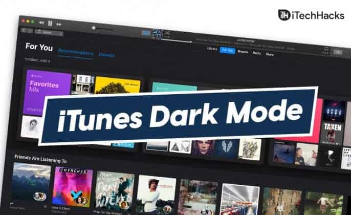 How to Turn ON iTunes Dark Mode For Windows and macOS