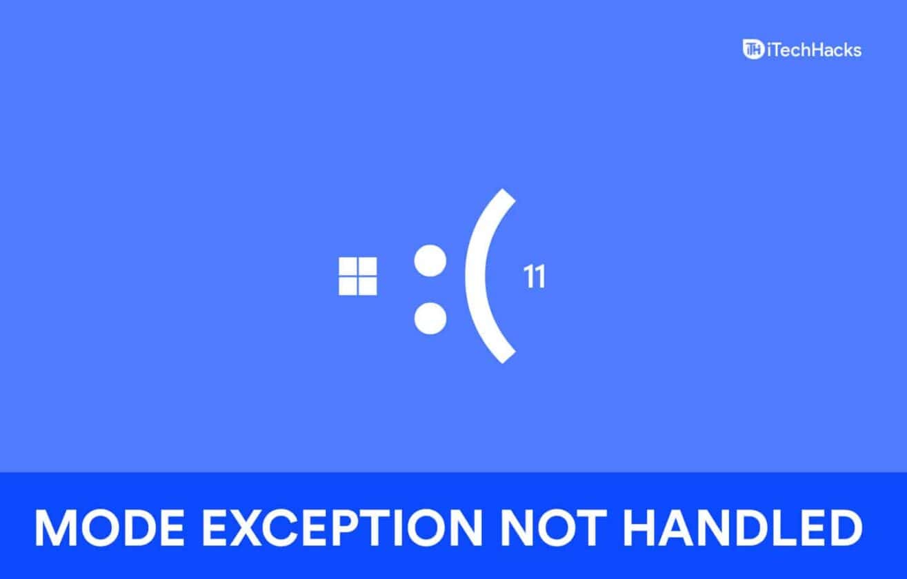 5 Ways to Fix KMODE EXCEPTION NOT HANDLED in Windows 11