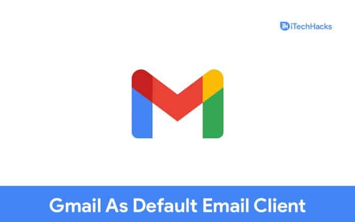 Set Windows 11 Gmail As Default Email Client In Chrome/Edge