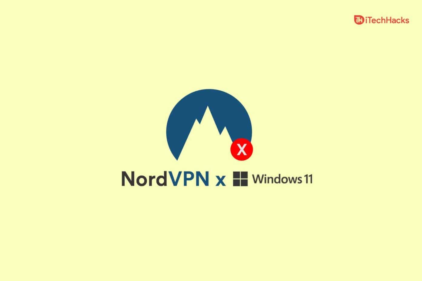 5 Ways to Fix When NordVPN Not Working On Windows 11