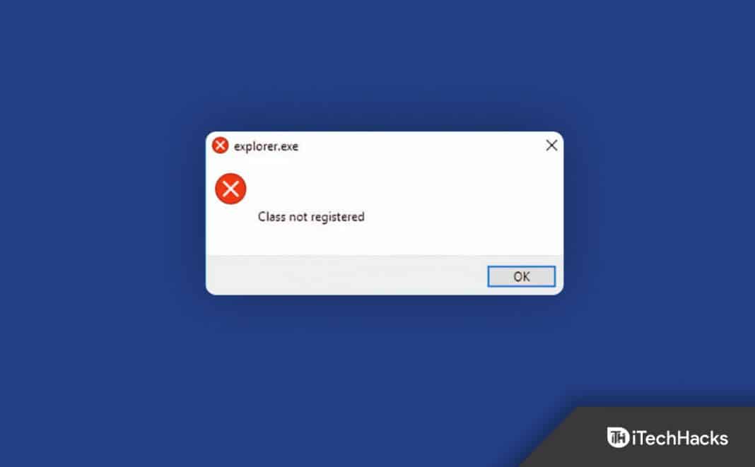Fix Explorer.exe Error Class Not Registered in Windows 11