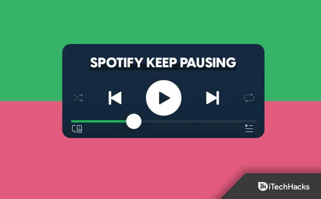 Top 5 Ways to Fix Spotify Keep Pausing Error
