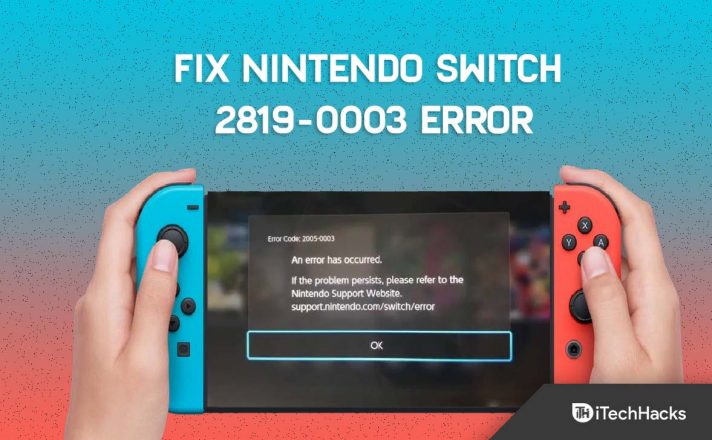 5 Ways To Fix Nintendo Switch 2819-0003 Error (2024)