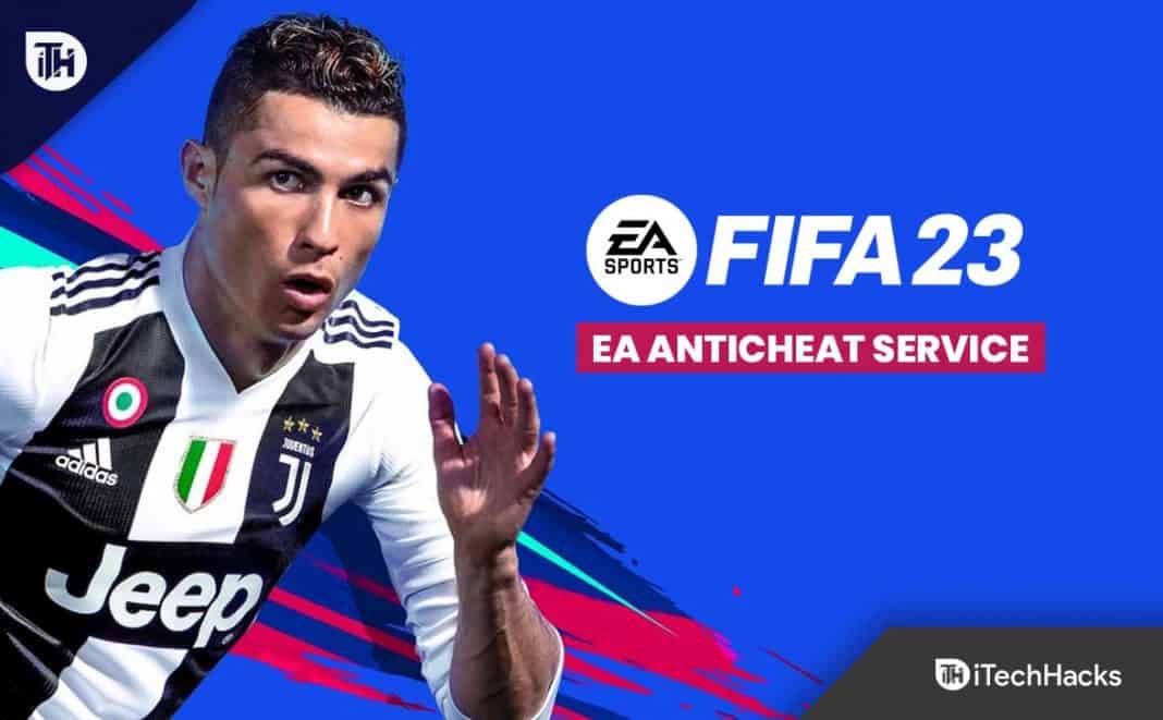 9 Ways to Fix FIFA 23 EA AntiCheat Service Encountered an Error