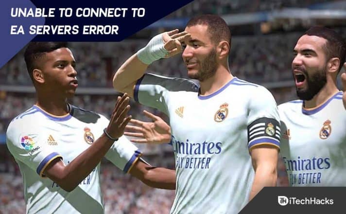 9 Ways to Fix FIFA 23 Unable to Connect to EA Servers Error