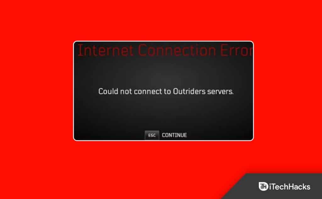 8 Ways to Fix Outriders Internet Connection Error | Can't Connect