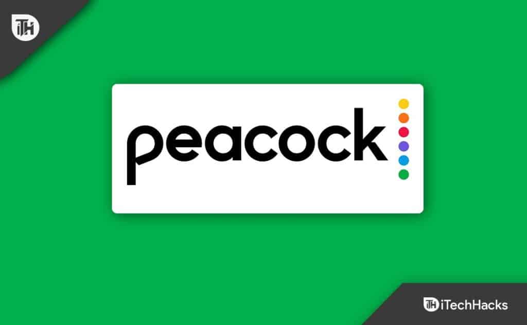 7 Ways to Fix Peacock Sign in Not Working and Other Account Login Issues