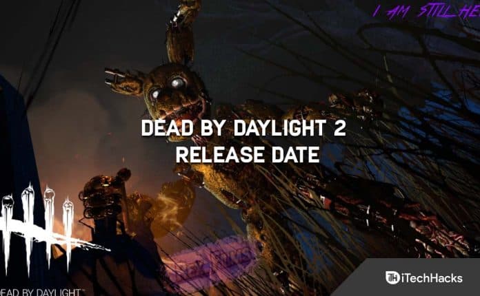 Dead By Daylight 2 Release Date & Trailer for PS4, PS5, Xbox, PC