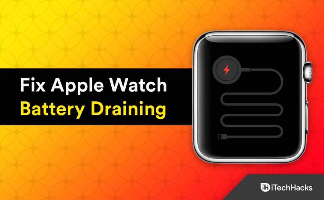 Top 10 Ways to Fix Apple Watch Battery Draining Too Fast