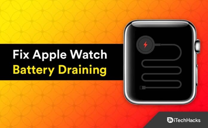 Top 10 Ways to Fix Apple Watch Battery Draining Too Fast