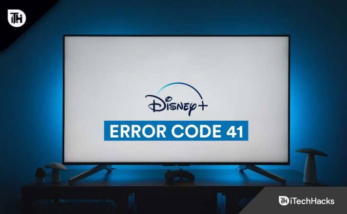 9 Ways to Fix Disney Plus Error Code 41 while Streaming (2024)