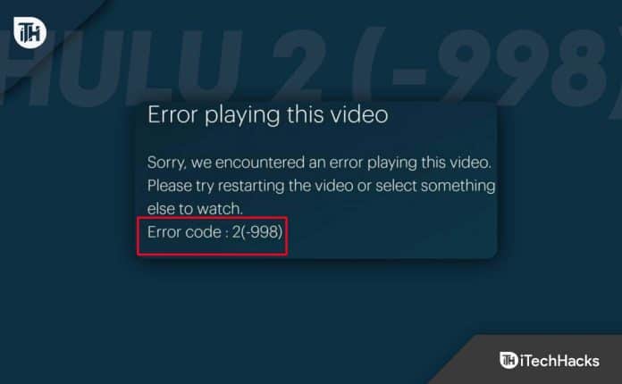 How to Fix Hulu Error Code 2(-998) in 8 Easy Ways