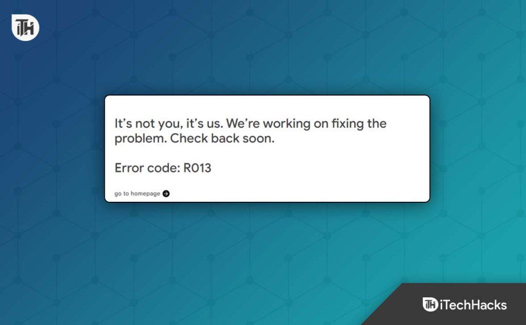Top 6 Ways to Fix R013 Google Store Error Code