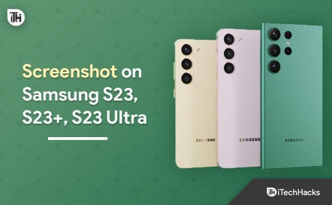 How to Take Screenshot on Samsung S23, S23+, S23 Ultra