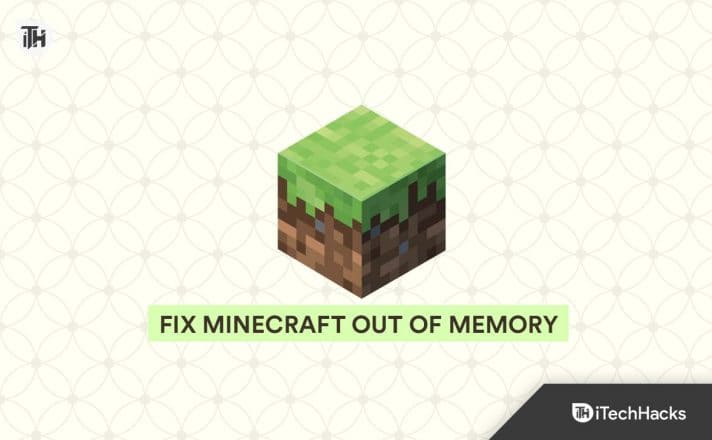 Top 10 Ways to Fix Minecraft Out Of Memory Error (2025)