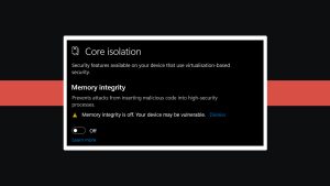Fix: Windows 11 Memory Integrity Is Keeps Turning Off [2023]