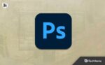 10 Ways to Fix Adobe Photoshop PS Stuck on Loading