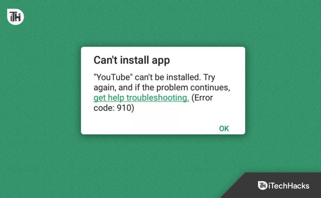 5 Ways to Fix Error 910 App Can’t Be Installed on Google Play Store