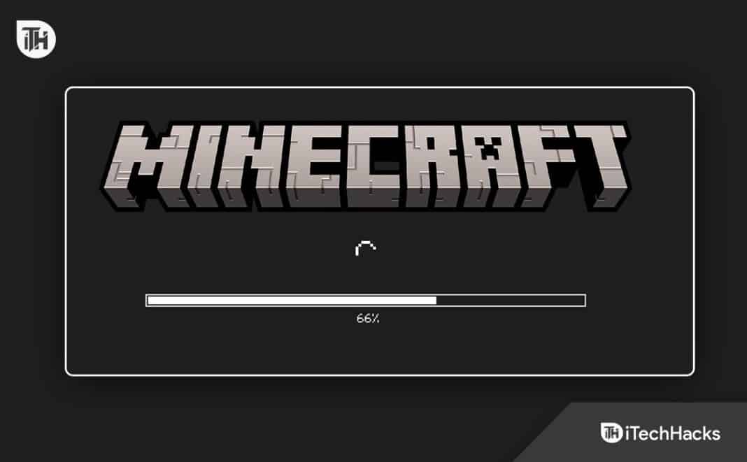 How to Fix Minecraft Not Loading or Stuck on 66%